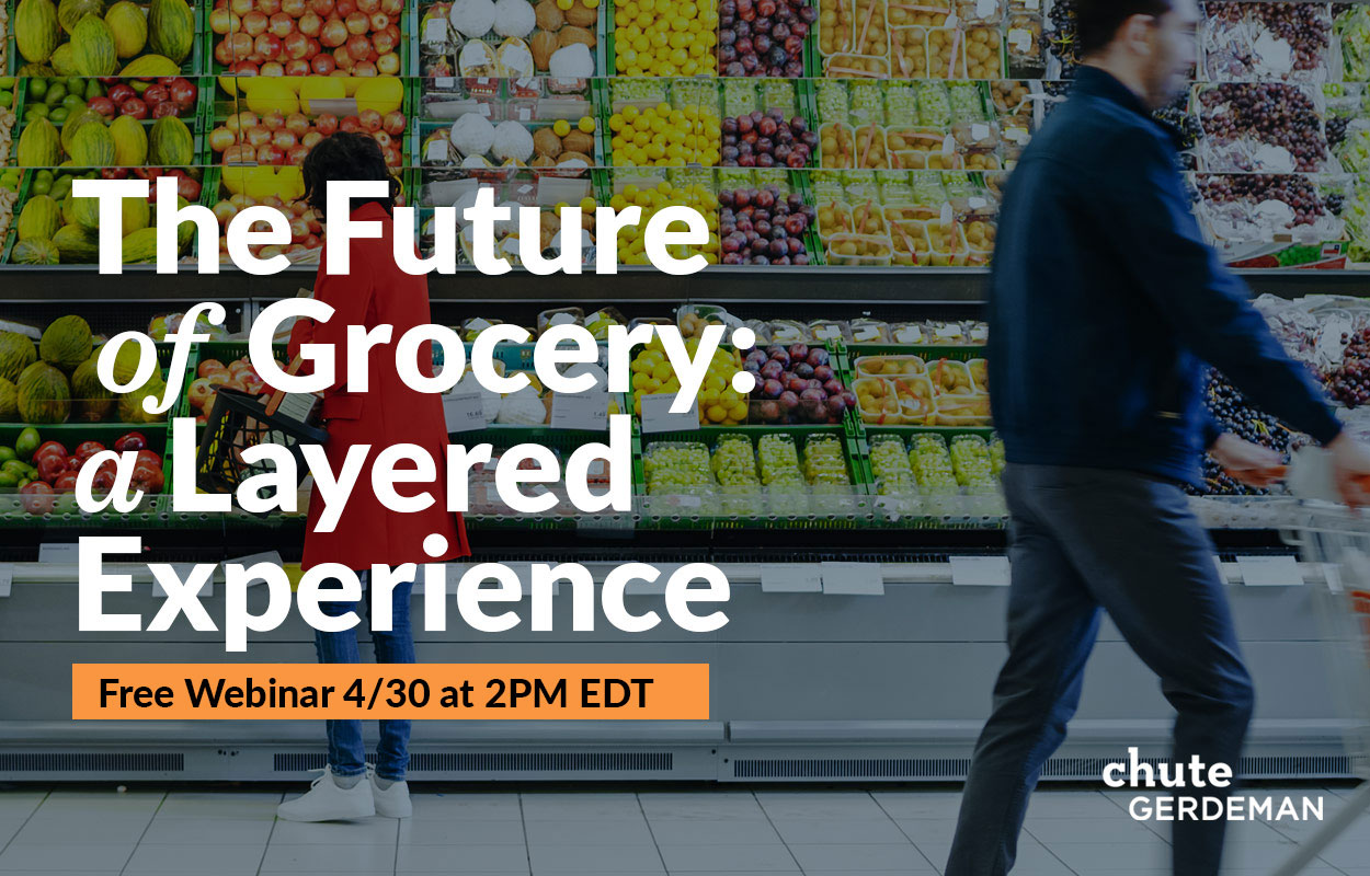 The Grocery of the Future Webinar - from Chute Gerdeman